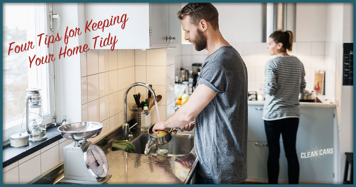 Four Tips for Keeping Your Home Tidy - Clean Cans