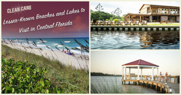 Lesser-Known Beaches and Lakes to Visit in Central Florida - Clean Cans