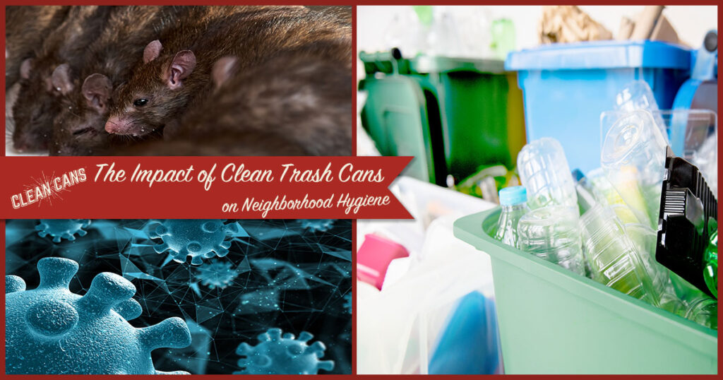 The Impact of Clean Trash Cans on Neighborhood Hygiene - Clean Cans