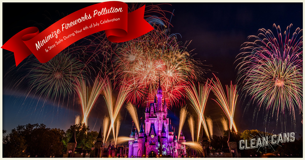 Minimize Fireworks Pollution And Stay Safe During Your 4th of July ...