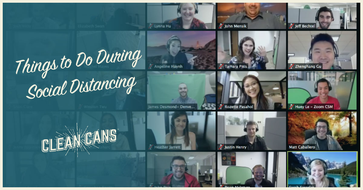 Things To Do During Social Distancing - Clean Cans